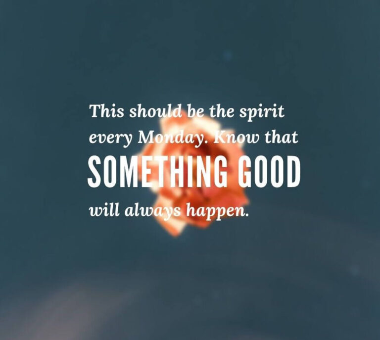 37 Monday Motivation Quotes To Start A Great Week